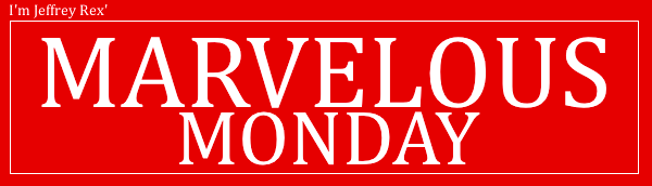 Marvelous Monday MCU Awards – I'm Jeffrey Rex